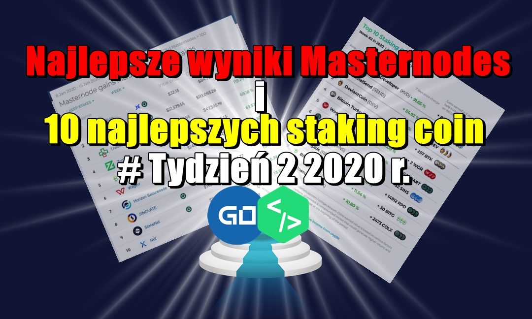 Najlepsze wyniki Masternodes i 10 najpopularniejszych staking coin # Tydzień 2 2020 r ...