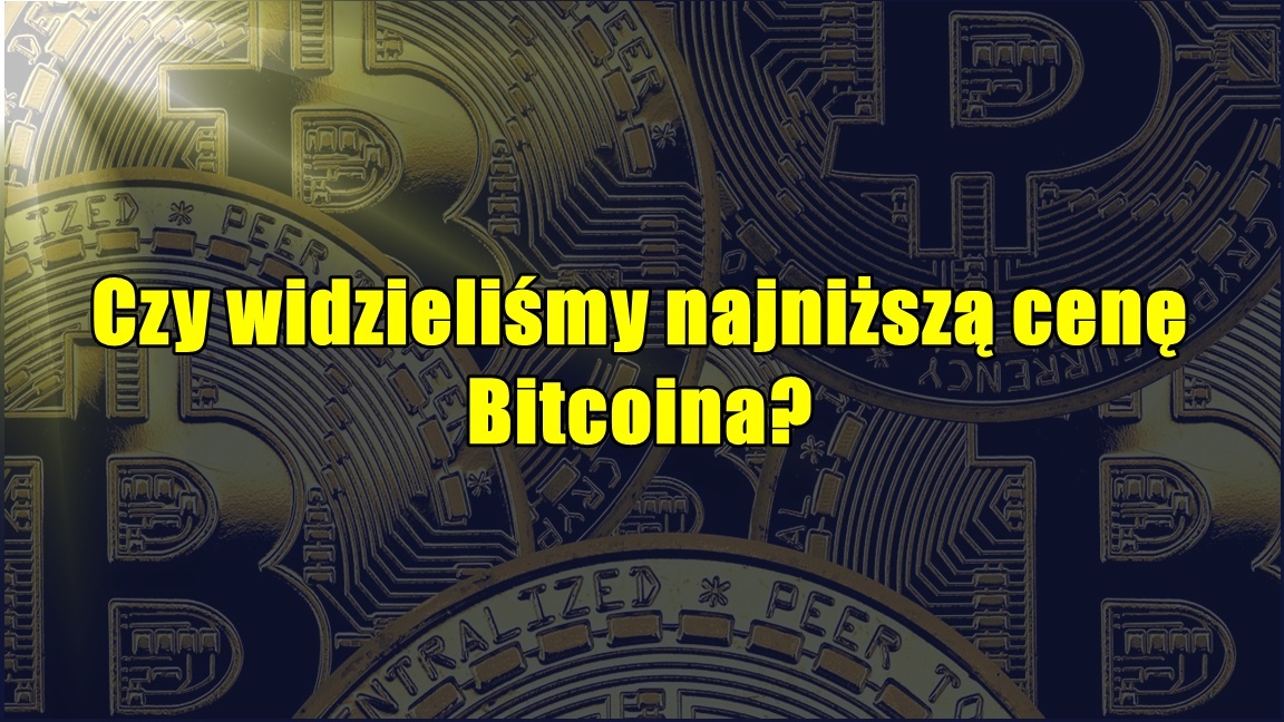Czy widzieliśmy najniższą cenę Bitcoina? » CryptoMining.com.pl