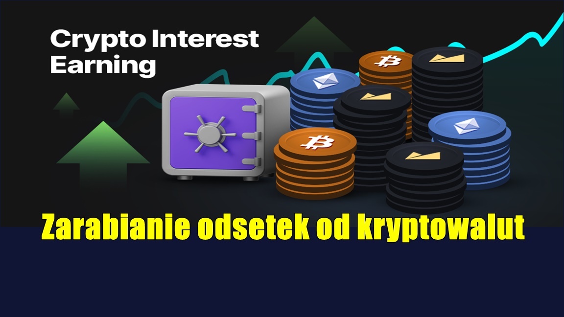 Zarabianie odsetek od kryptowalut » CryptoMining.com.pl