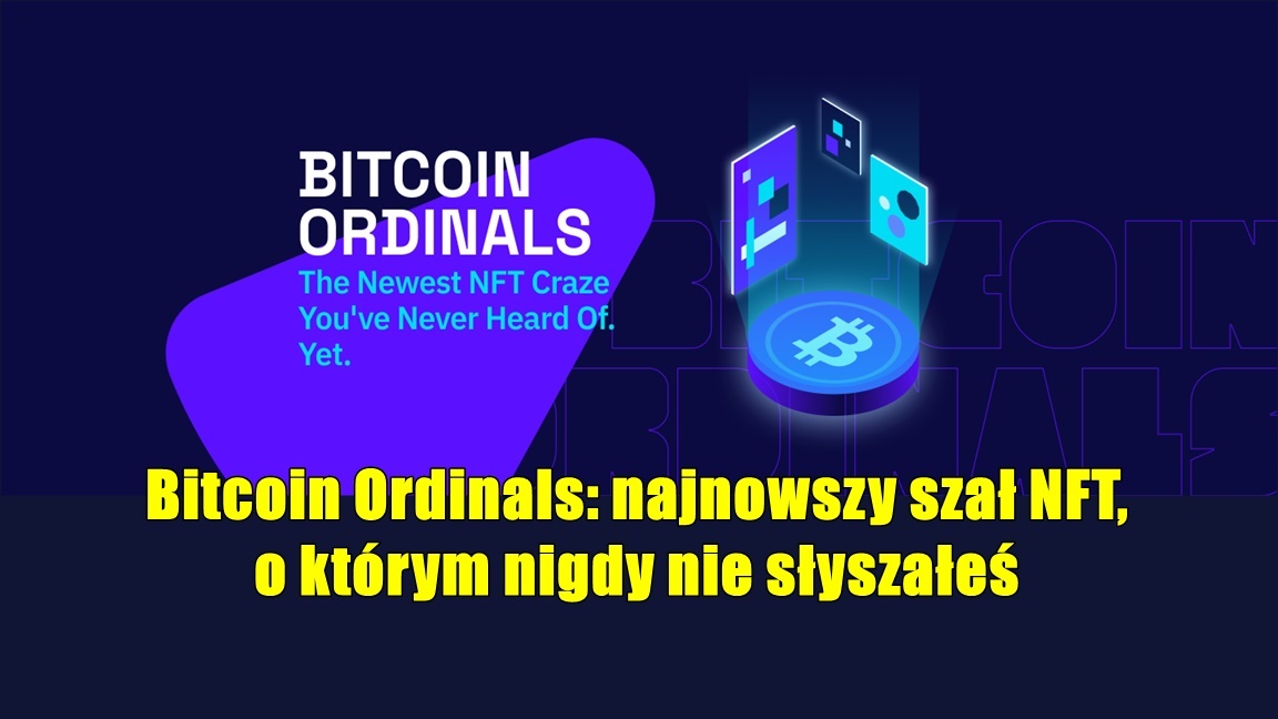 Bitcoin Ordinals: najnowszy szał NFT, o którym nigdy nie słyszałeś » CryptoMining.com.pl