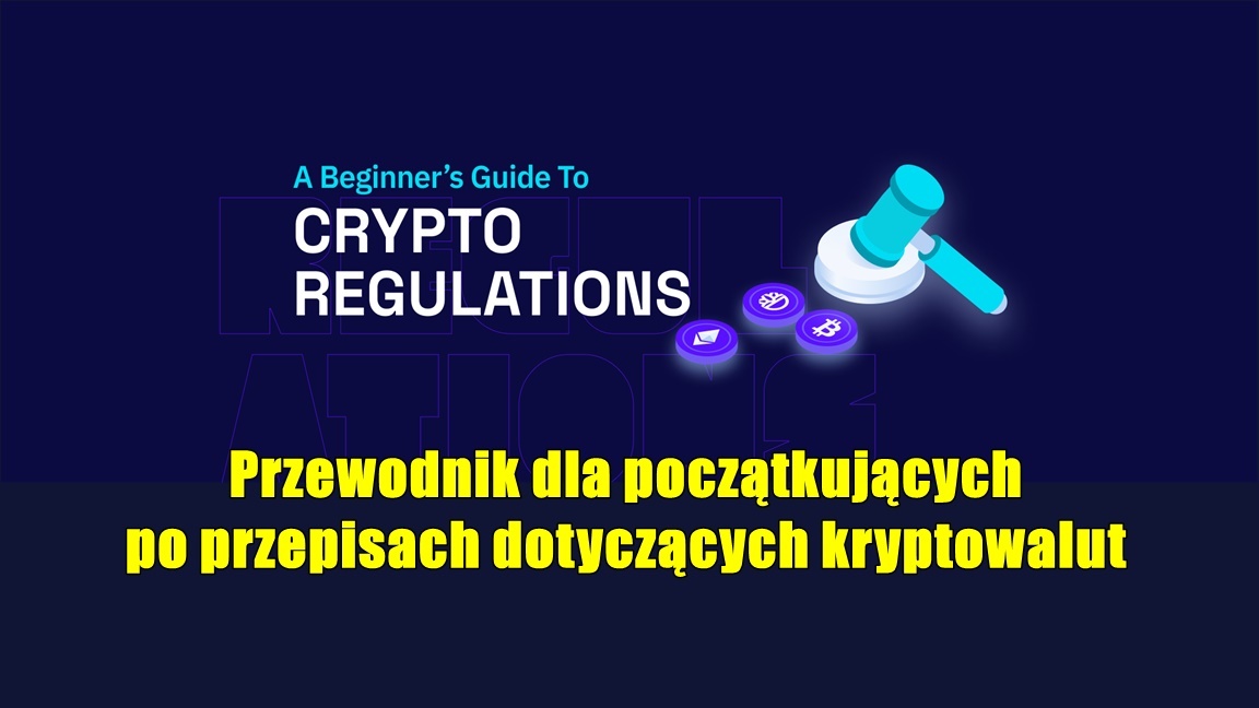 Przewodnik dla początkujących po przepisach dotyczących kryptowalut » CryptoMining.com.pl
